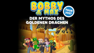 Bobby & Max gehen im März 2027 mit einem neuen Abenteuer auf Live-Tour ...